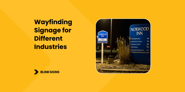 Wayfinding Signage for Different Industries - BlinkSigns