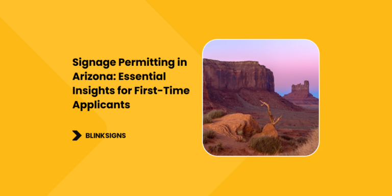Signage Permitting in Arizona: Essential Insights for First-Time Applicants