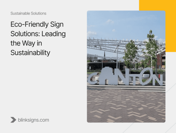 Eco-Friendly Sign Solutions for Sustainable Business Growth
